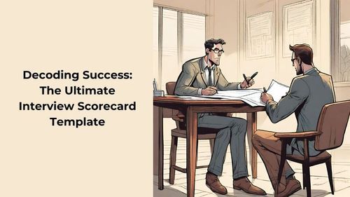 Decoding Success: The Ultimate Interview Scorecard Template | Claap